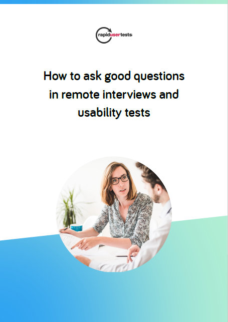How to ask good questions in remote interviews and usability tests